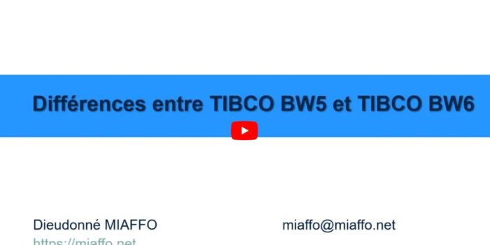 Différences entre TIBCO BW5 et TIBCO BW6 - MIAFFO.NET