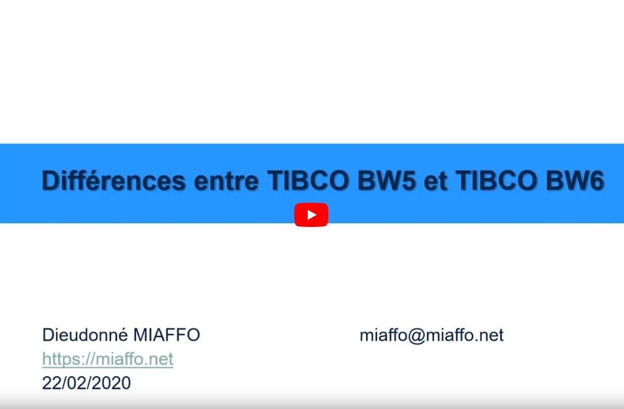 Différences entre TIBCO BW5 et TIBCO BW6 - MIAFFO.NET